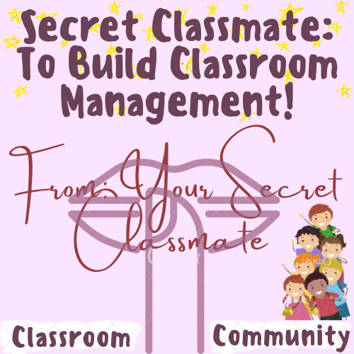 Secret Classmate- To Build Classroom Community & Management (GAME) For ...
