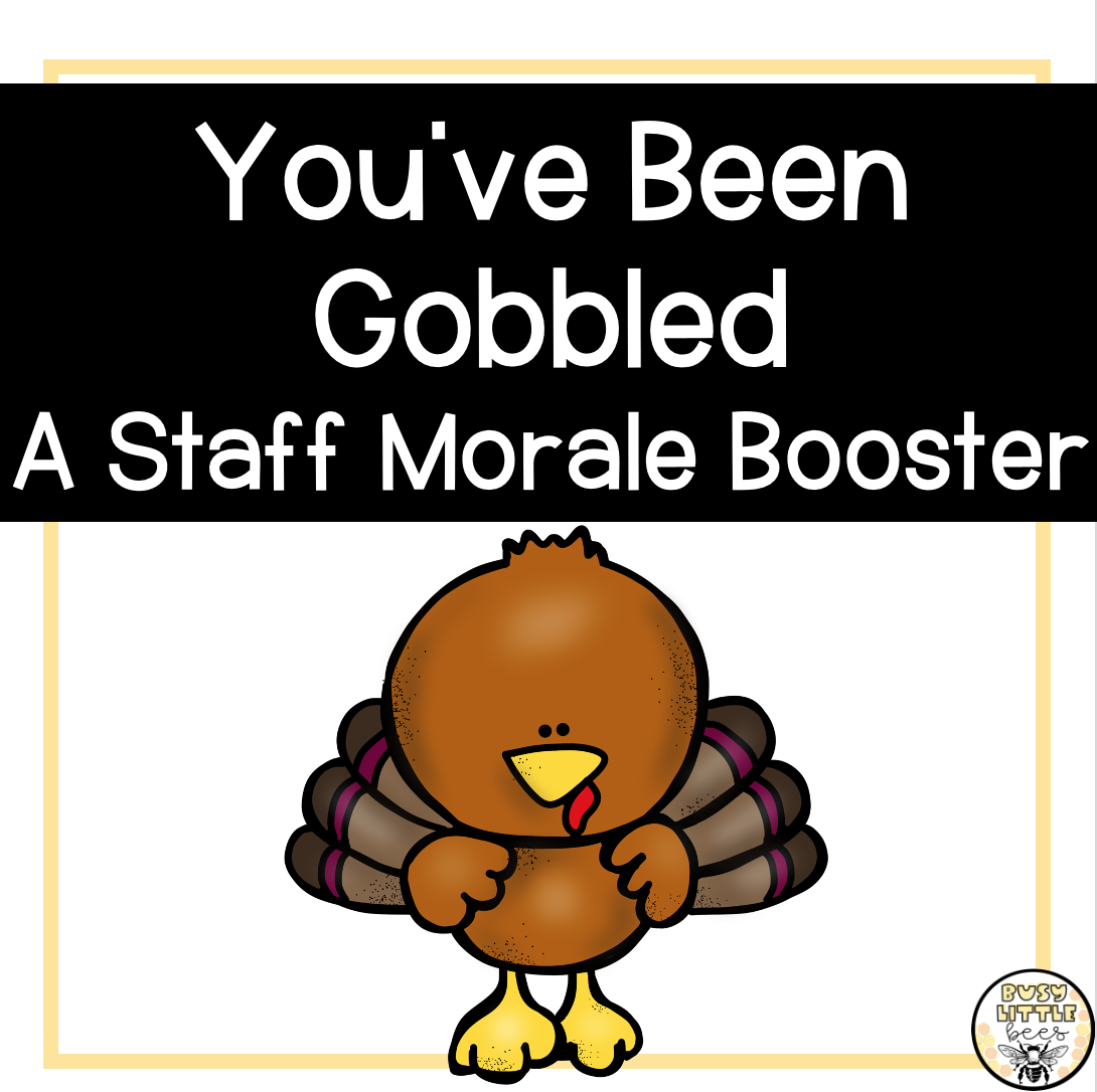 Thanksgiving Staff Morale Booster - You've Been Gobbled - Classful