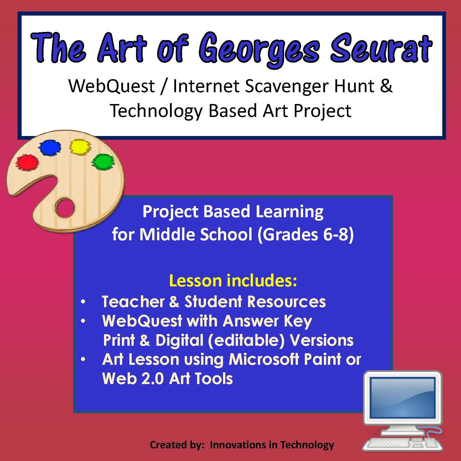 Art of Georges Seurat - WebQuest & Technology Art Project - Classful
