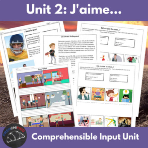 J'aime - Comprehensible Input unit 2 for beginning French - Classful