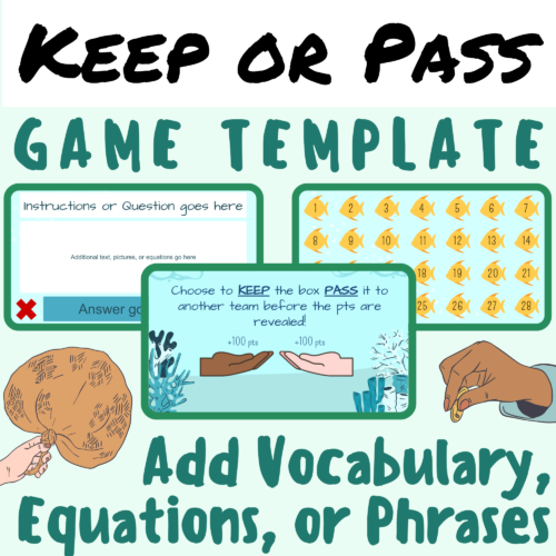 Keep or Pass GAME TEMPLATE (Add Vocabulary Words, Questions, or Math ...