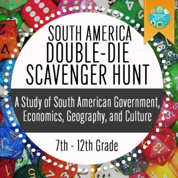 Geography- South America Double-Die Scavenger Hunt Intro / Review Game ...