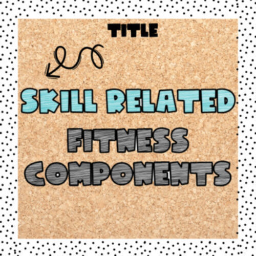 Skill Related Fitness Components Bulletin Board - Classful