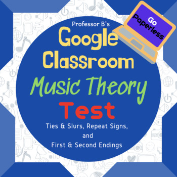 Google Classroom DIGITAL Music Theory Lesson 20 TEST UNIT 5 - Self ...