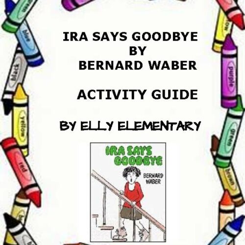 IRA SAYS GOODBYE READING COMPREHENSION & ACTIVITIES UNIT - Classful