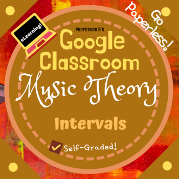 Google Classroom DIGITAL Music Theory Lesson 51- Intervals - Self ...