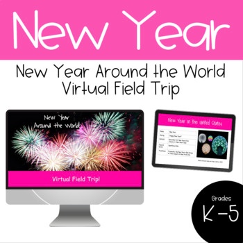 Virtual Field Trip- New Year Around the World - Classful