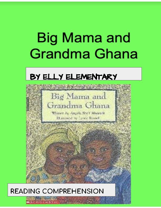BIG MAMA AND GRANDMA GHANA READING COMPREHENSION - Classful