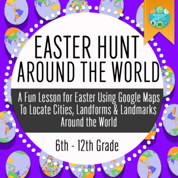 Geography, Easter Hunt Around The World Using Google Maps & Absolute ...