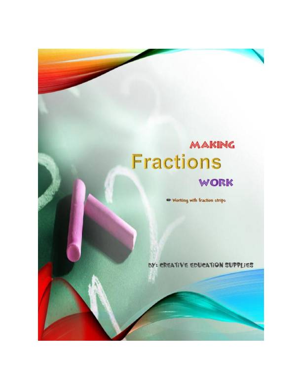 Making Fractions Work- Fraction Strips 1 whole to 1/16th - Classful