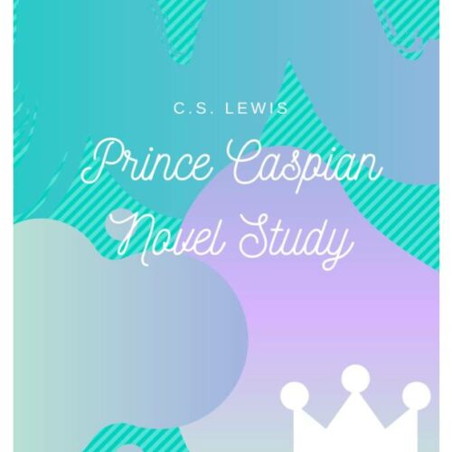 Prince Caspian - No Prep Novel Study - Literature Circles - Classful