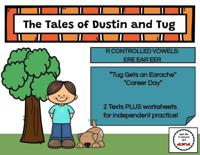 The Tales of Dustin and Tug- R Controlled Vowels (ERE EAR EER) - Classful