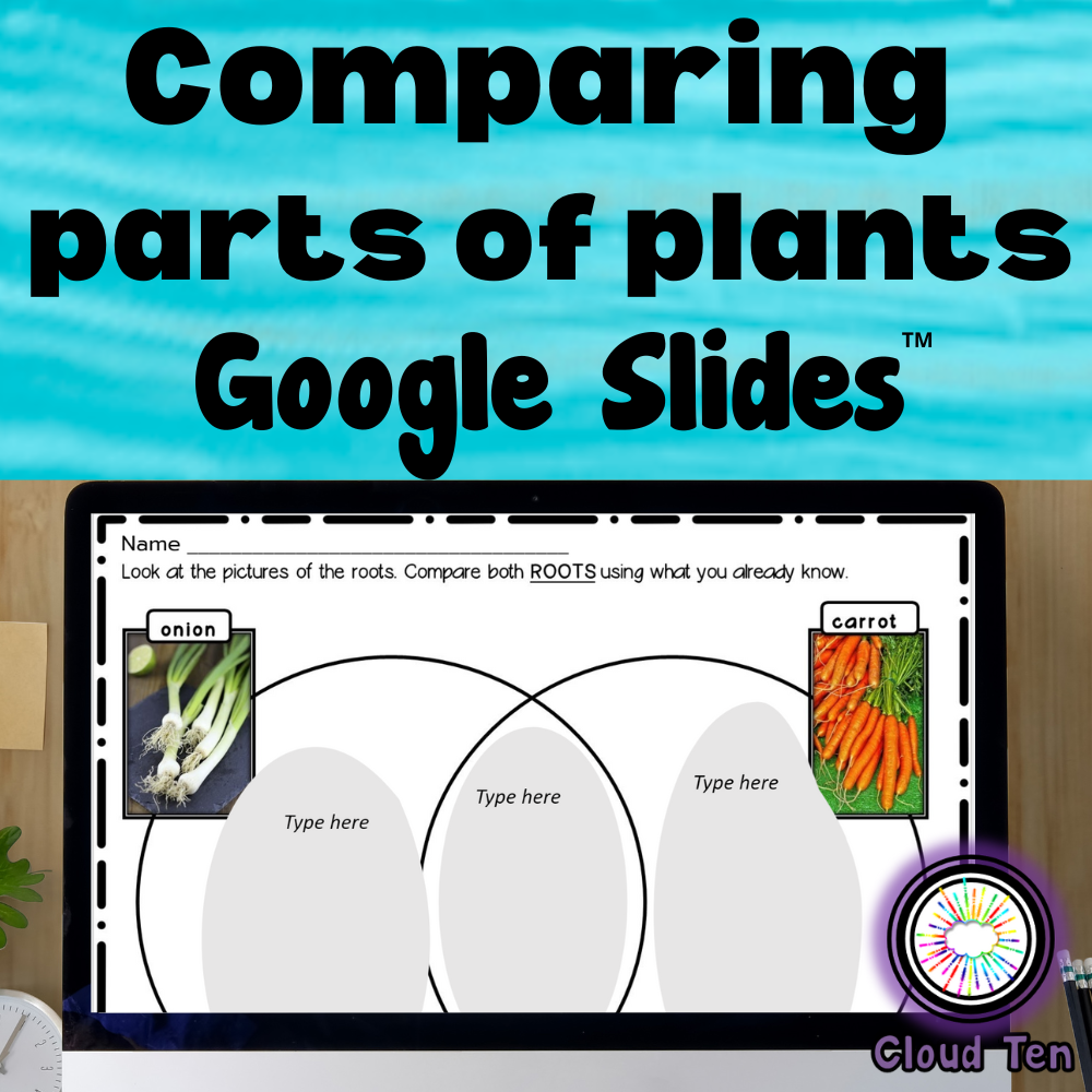 Comparing Parts of Plants in Google Slides™ - Classful