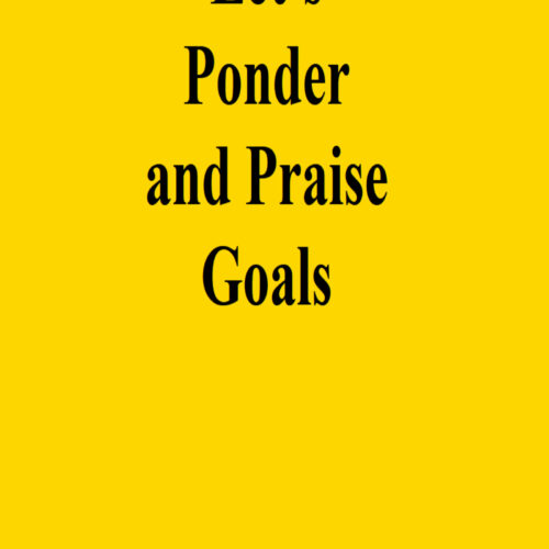Let's Ponder and Praise Goals - Classful