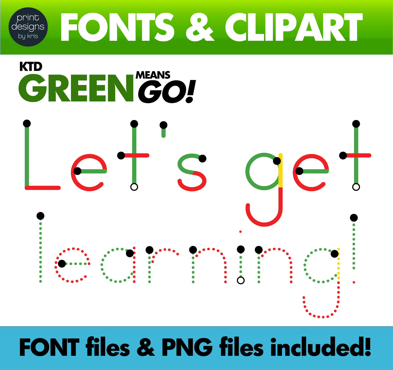 Color Tracing Font - Letter Formation - Green Means Go Font & Clipart ...