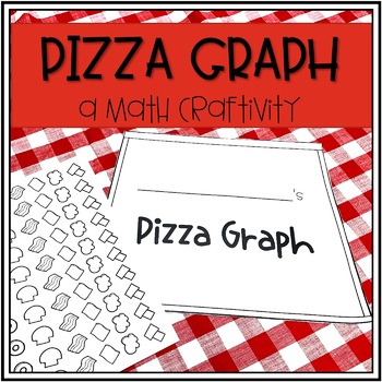 Pizza Graph a Math Craftivity - Classful