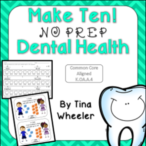 Make Ten NO PREP Dental Health ~ Add Within 10 ~ Math Centers ~ Dental ...