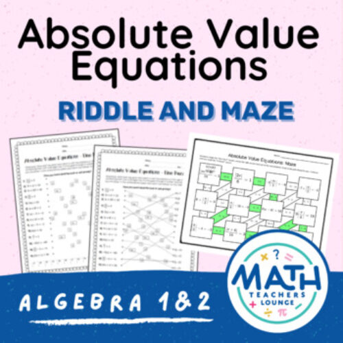 Absolute Value Equations- Riddle and Maze - Classful