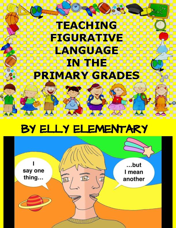 TEACHING FIGURATIVE LANGUAGE- UNIT PLAN FOR PRIMARY GRADES - Classful