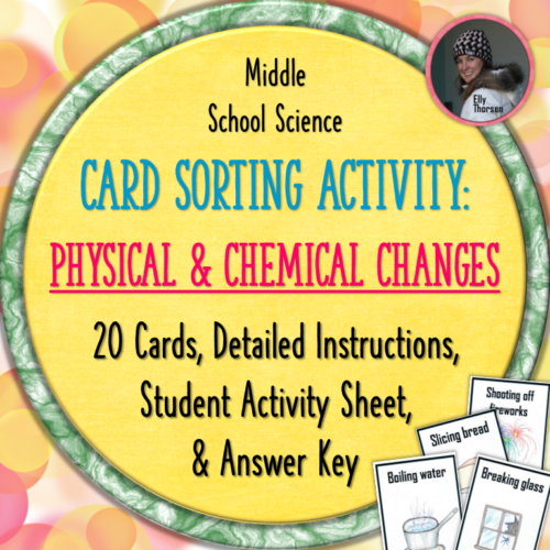 Physical and Chemical Changes Card Sorting Activity - Classful