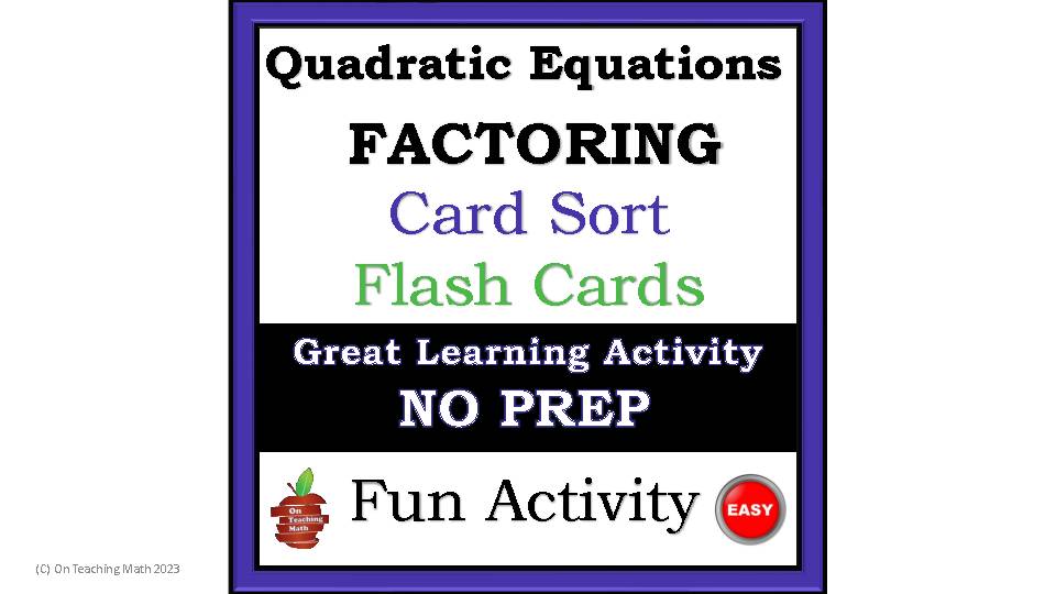 Factoring Quadratic Expressions Card Sort or Flashcard Activity - Classful