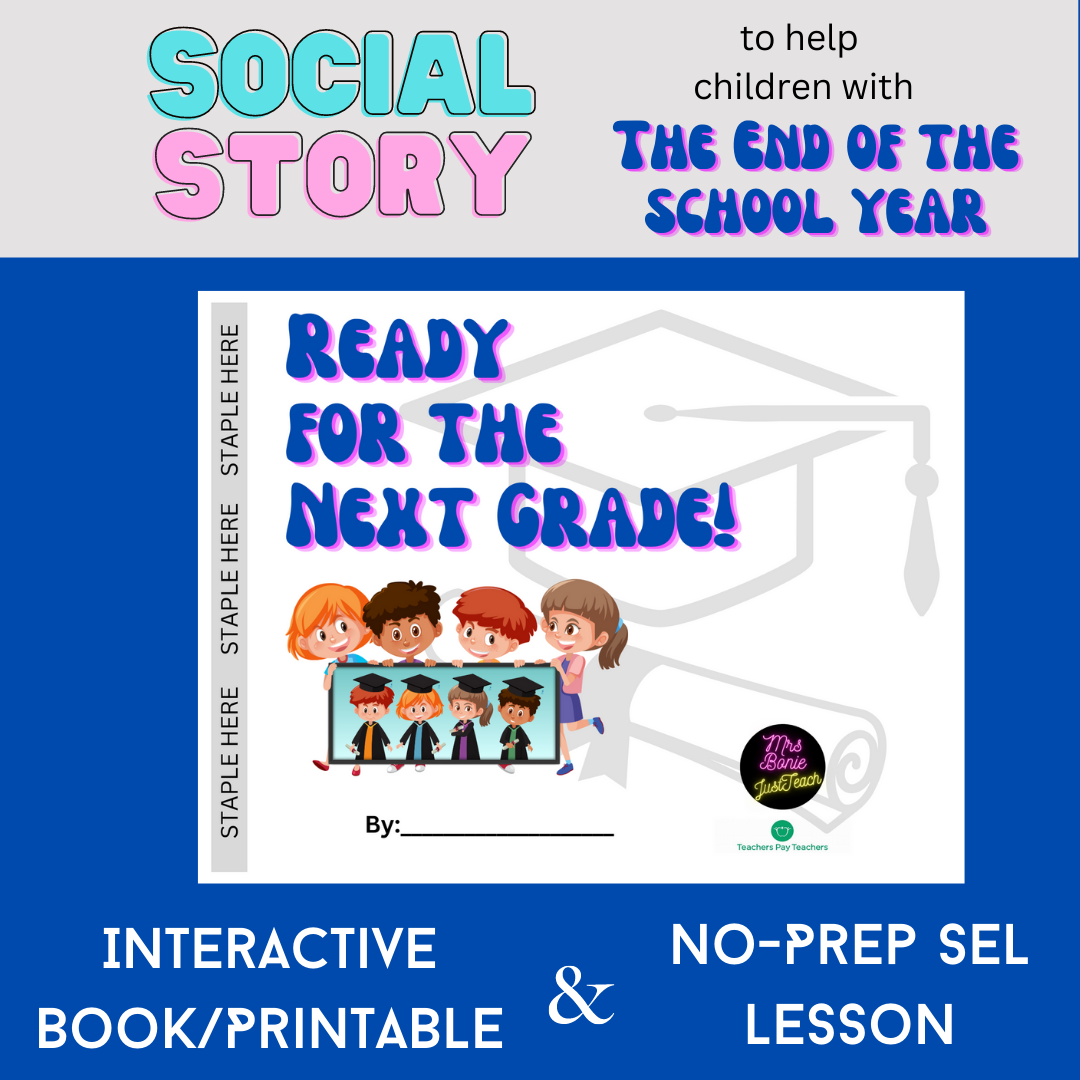 Social Story- End of the School Year/Moving Grades - Interactive Book ...