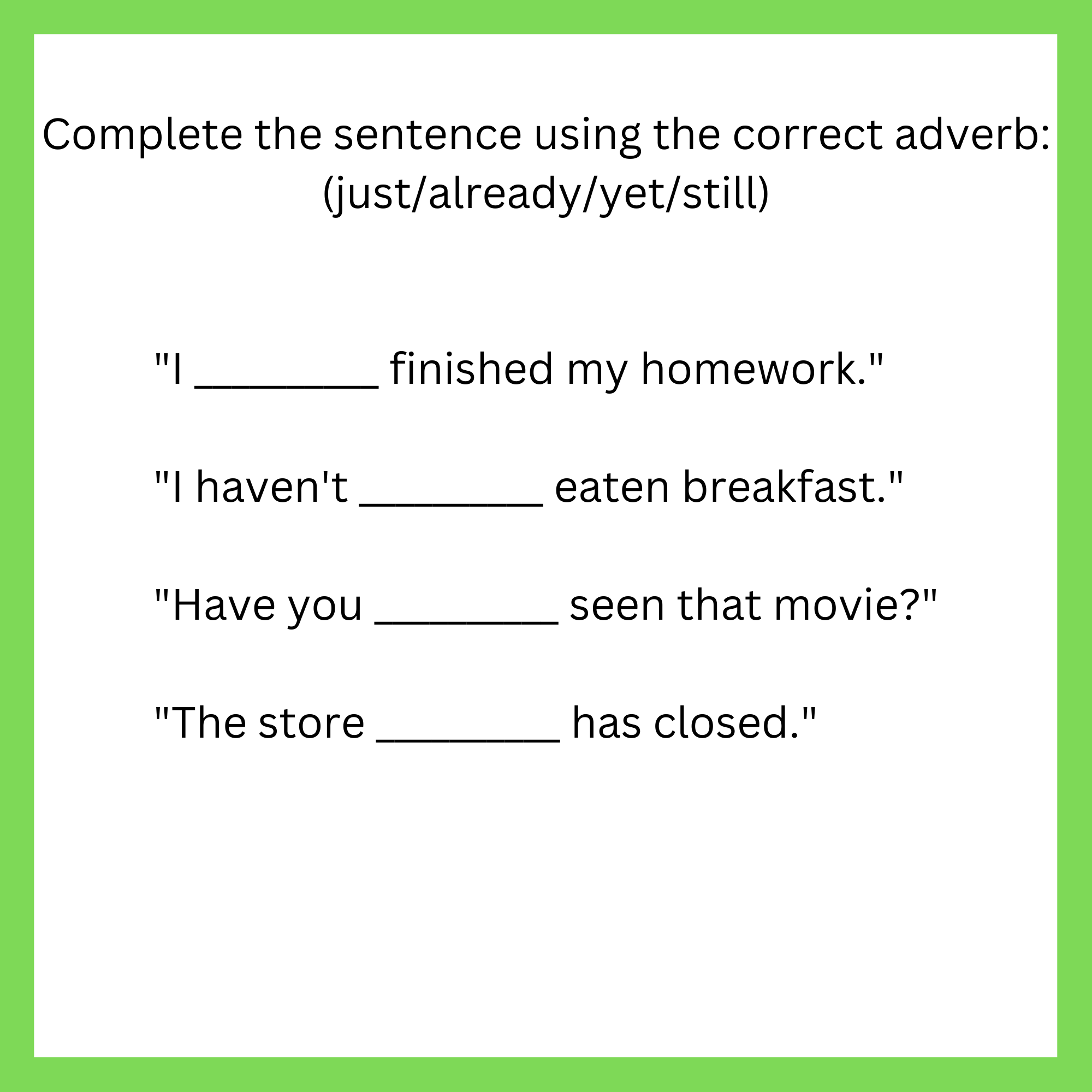 The Impact Of English Adverbs- Just/Already/Still/Yet - Classful