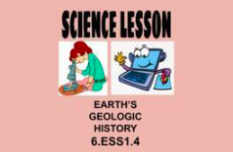 6th Science Lesson Earth's Geologic History OAS 6.ESS1.4 NGSS MS-ESS1-4 ...