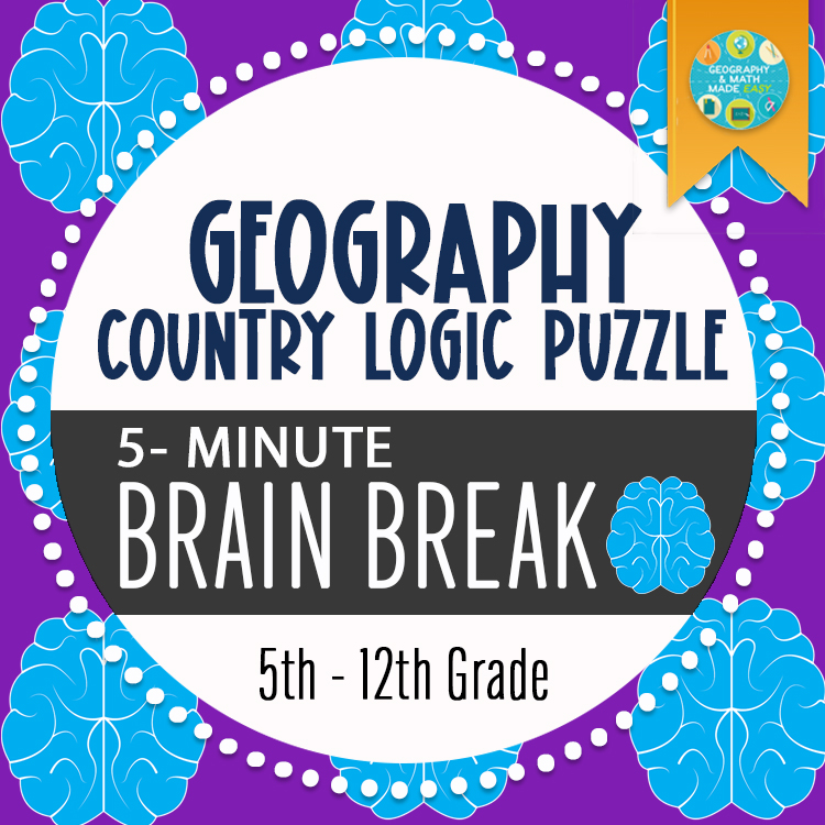 GEOGRAPHY COUNTRY LOGIC PUZZLE BRAIN BREAK ($1 RESOURCE) - Classful