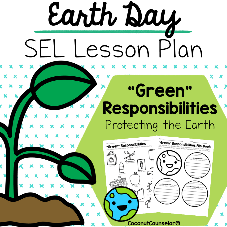 Green Responsibilities Earth Day Lesson Plan - Classful